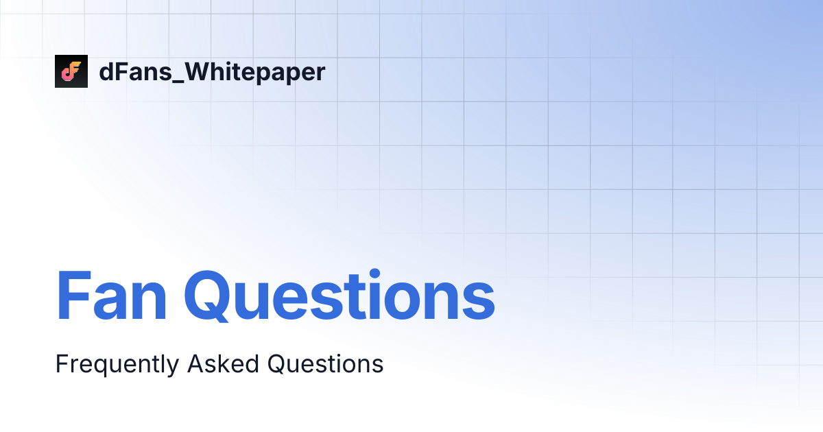 Fan Questions | dFans_Whitepaper